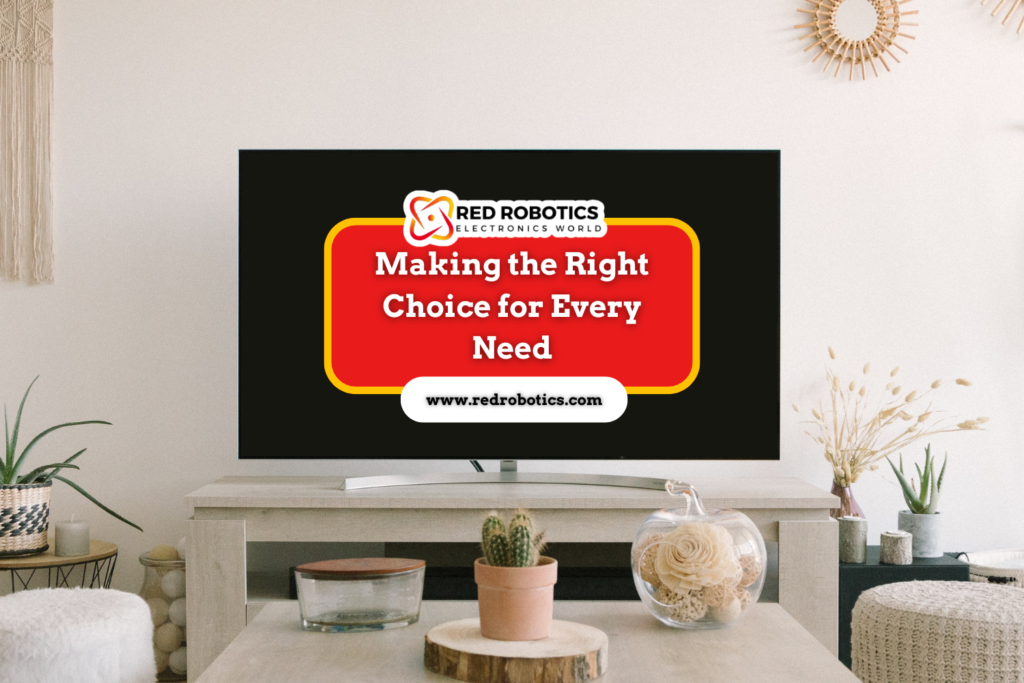 Choosing the Perfect Television for Your Special Needs